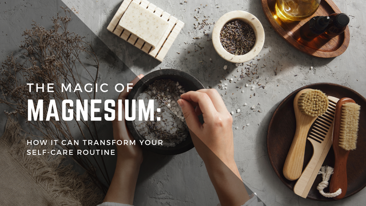 The Magic of Magnesium: How It Can Transform Your Self-Care Routine ...